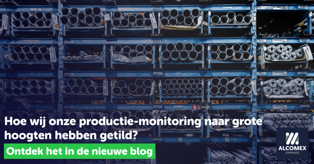 Production monitoring bij Alcomex springs work - nieuws - Alcomex